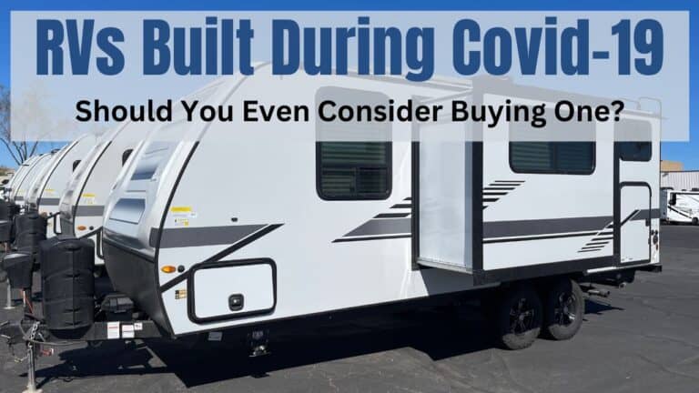 Covid RVs - Should You Buy An RV Made During The Pandemic?