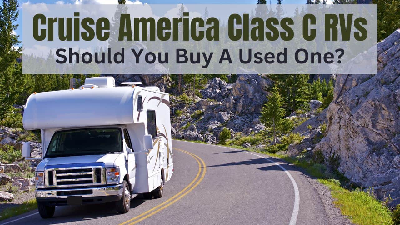 Cruise America Used RV Sales - Are Their RVs Worth Buying?