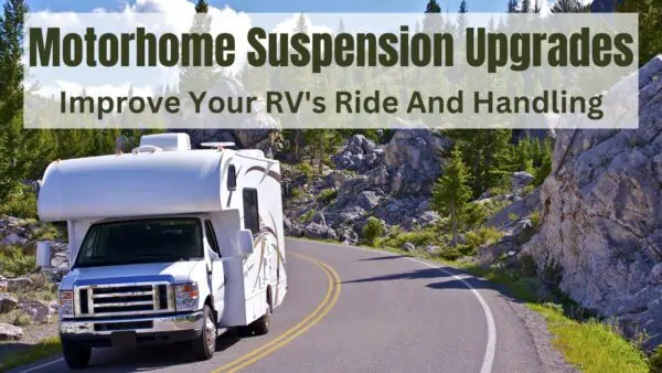 Motorhome Suspension Upgrades - Improve Ride And Handling